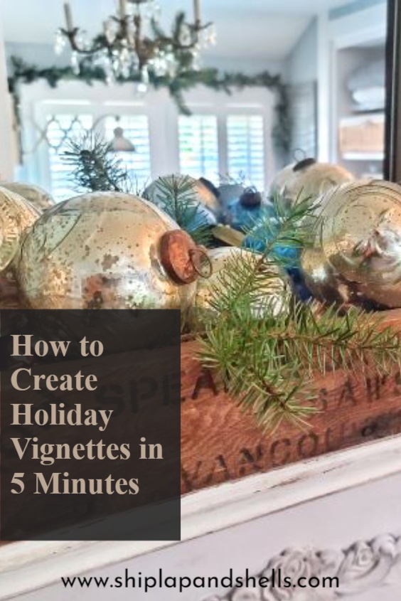 How to Create Christmas Vignettes in as Little as 5 Minutes - Shiplap ...