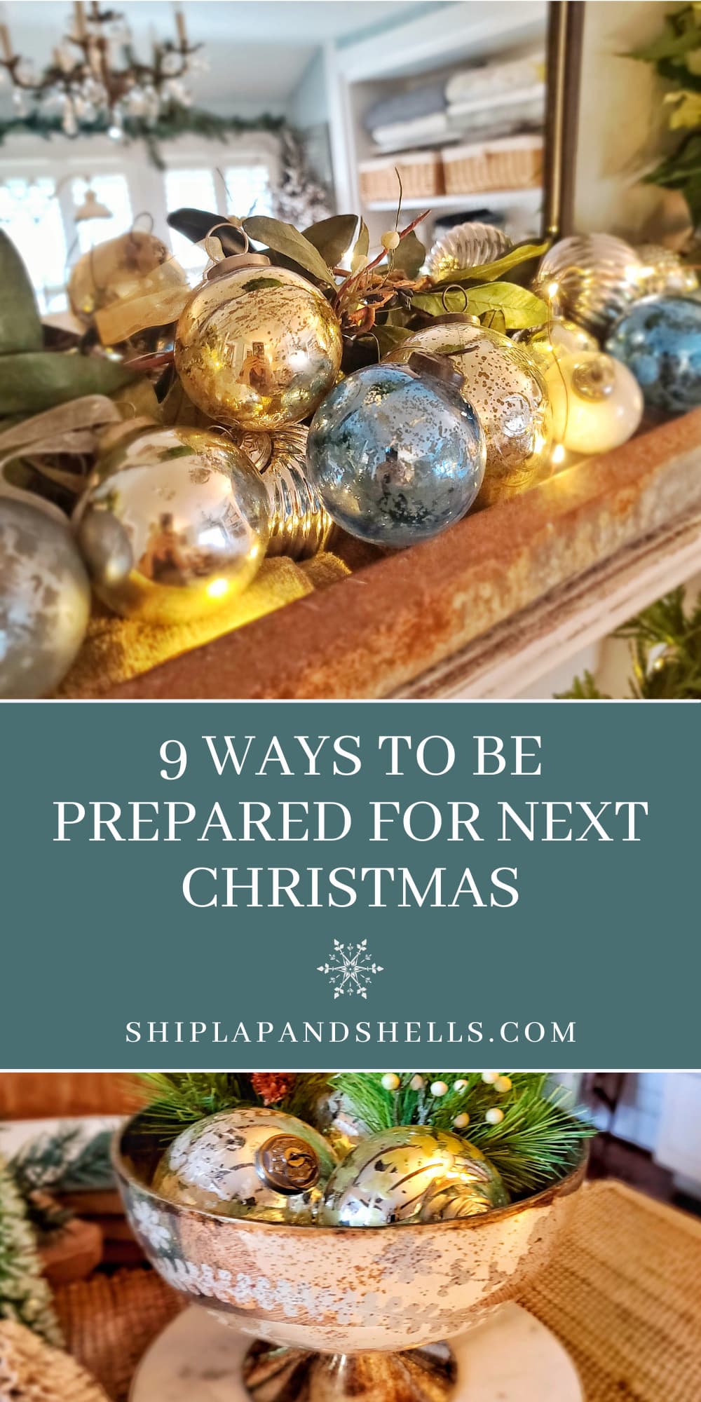 9 Ways to be Prepared For Next Year's Christmas Season - Shiplap and Shells